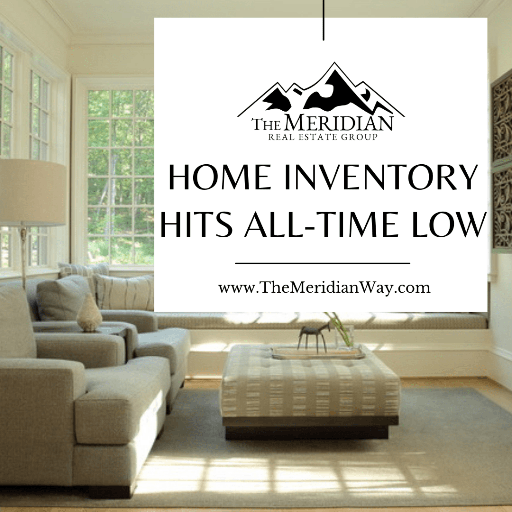 Home inventory hits all-time low - The Meridian Real Estate Group ...