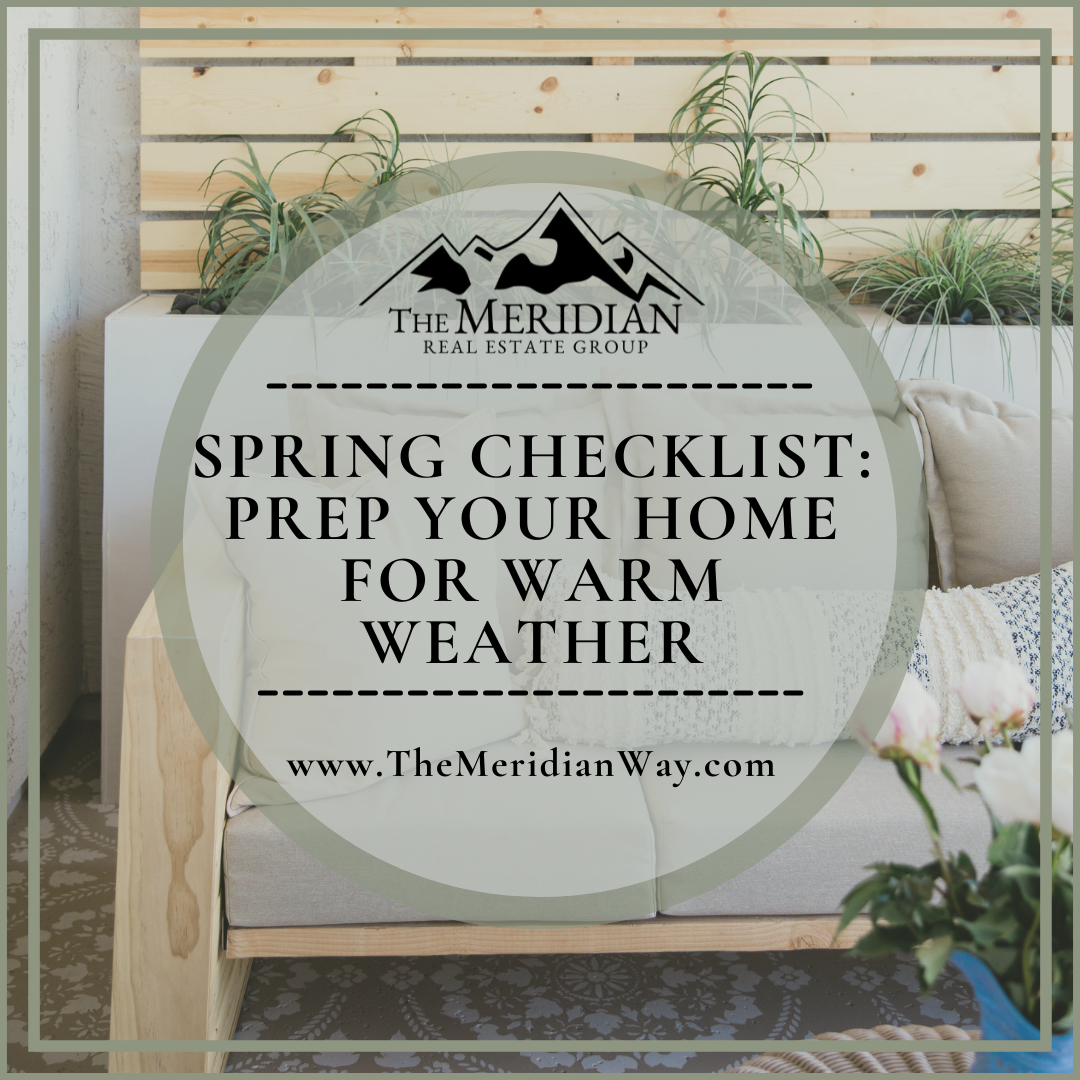 Spring Checklist: Prep Your Home for Warm Weather - The Meridian Real ...
